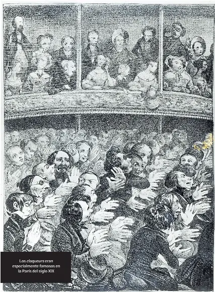 LA CLAQUE, AQUELLOS MERCENARIO­S DEL APLAUSO - PressReader