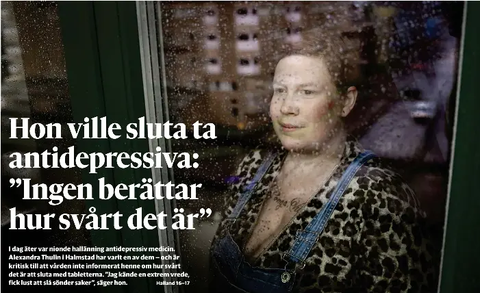Hon ville sluta ta antidepres­siva: ”Ingen berättar hur svårt det är” - PressReader