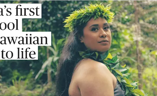 Aotearoa’s first hula school brings Hawaiian goddess to life - PressReader