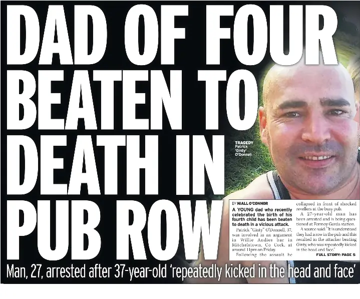 DAD OF FOUR BEATEN TO DEATH IN PUB ROW - PressReader