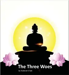 ‘The Three Woes: Of old age, sickness and death’ - PressReader
