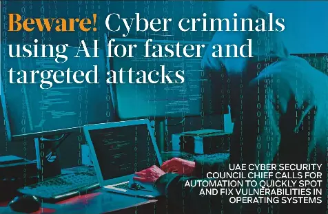 Beware! Cyber criminals using AI for faster and targeted attacks - PressReader
