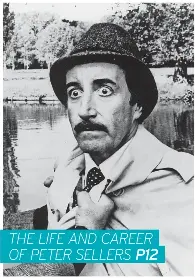 THE LIFE AND CAREER OF PETER SELLERS - PressReader