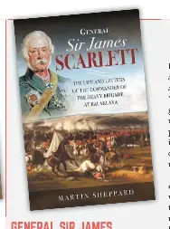 GENERAL SIR JAMES SCARLETT - PressReader