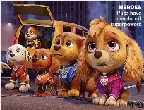 PAW PATROL: THE MIGHTY MOVIE - PressReader