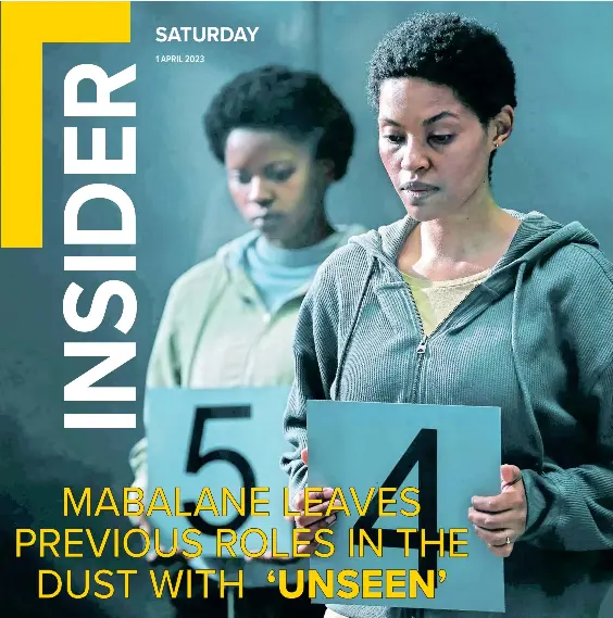 MABALANE LEAVES PREVIOUS ROLES IN THE DUST WITH ‘UNSEEN’ - PressReader
