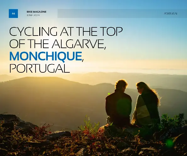 CYCLING AT THE TOP OF THE ALGARVE, MONCHIQUE, PORTUGAL - PressReader