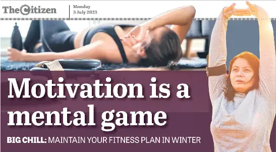 Motivation is a mental game - PressReader
