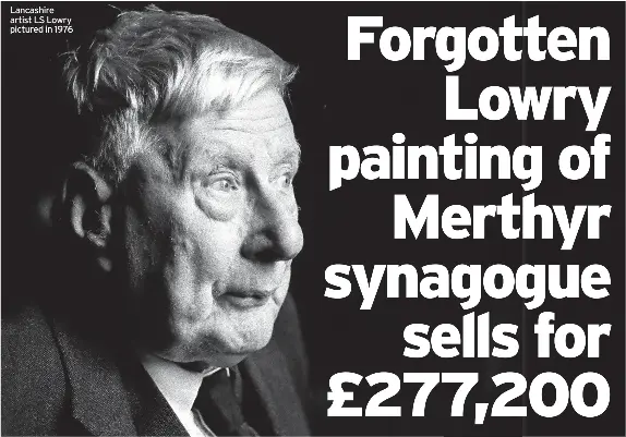 Forgotten Lowry painting of Merthyr synagogue sells for £277,200 ...
