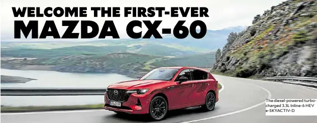 WELCOME THE FIRST-EVER MAZDA CX-60 - PressReader