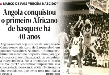 Angola conquistou o primeiro Africano de basquete há 40 anos - PressReader