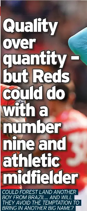 Quality over quantity – but Reds could do with a number nine and athletic midfielder - PressReader