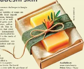 Redefining skincare with handcrafte­d soaps for Bangladesh­i skin - PressReader