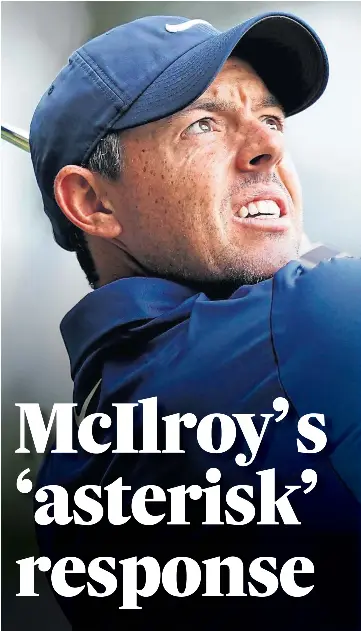 McIlroy’s ‘asterisk’ response - PressReader