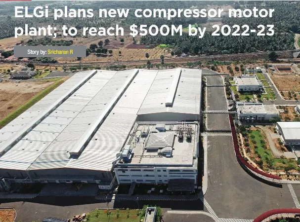 ELGi plans new compressor motor plant; to reach $500M by 2022-23 ...