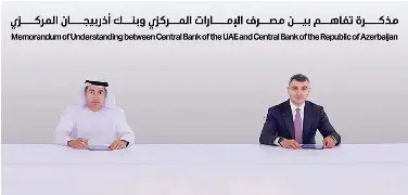 CBUAE, Azerbaijan counterpar­t sign MOU - PressReader