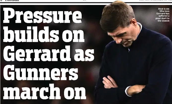 Pressure builds on Gerrard as Gunners march on - PressReader