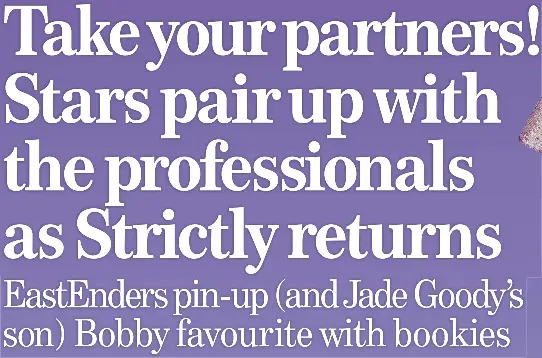 Take your partners! Stars pair up with the profession­als as Strictly returns - PressReader