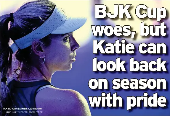 BJK Cup woes, but Katie can look back on season with pride - PressReader