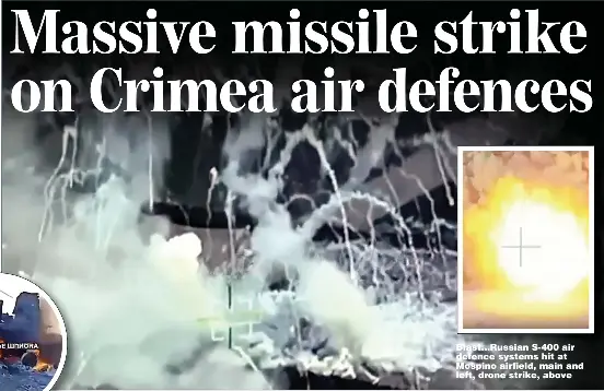 Massive missile strike on Crimea air defences - PressReader