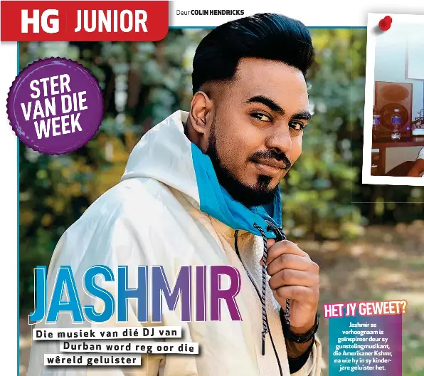 Jashmir, ’n DJ van Durban, is wêreldwyd gewild - PressReader