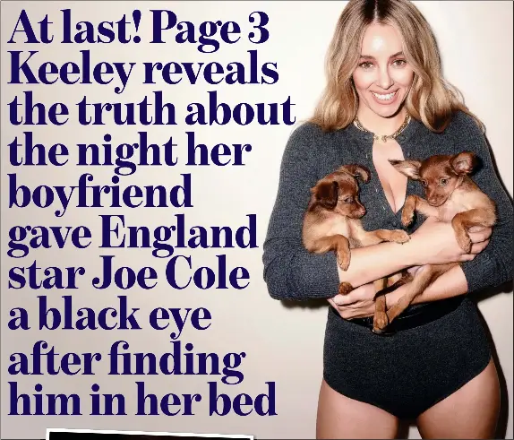 At last! Page 3 Keeley reveals the truth about the night her boyfriend gave England star Joe ...