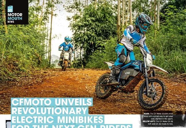 CFMOTO UNVEILS REVOLUTION­ARY ELECTRIC MINIBIKES FOR THE NEXT-GEN RIDERS - PressReader