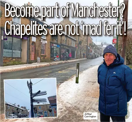 Become part of Manchester? Chapelites are not‘ mad fer it ’! - PressReader