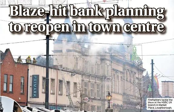 Blaze-hit bank planning to reopen in town centre - PressReader