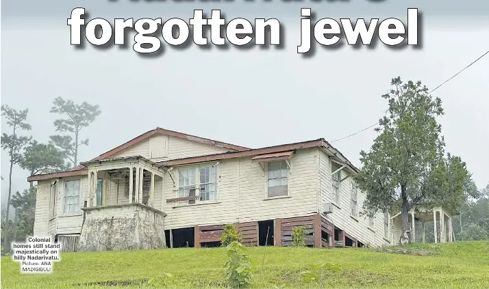 Nadarivatu’s forgotten jewel - PressReader