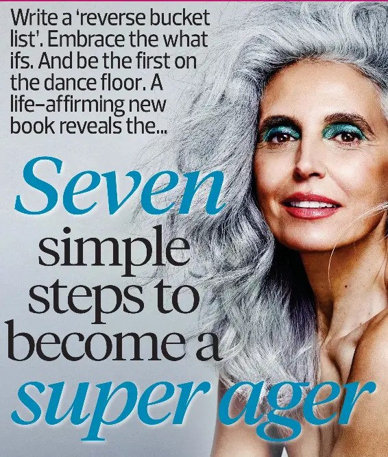 Seven simple steps to become a super ager - PressReader