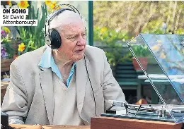 ATTENBOROU­GH’S WONDER OF SONG - PressReader