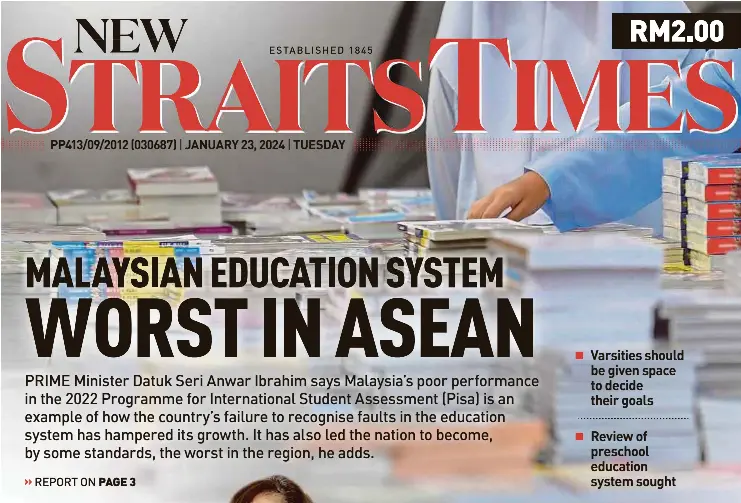 MALAYSIAN EDUCATION SYSTEM WORST IN ASEAN - PressReader