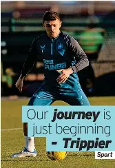 Our journey is just beginning - Trippier - PressReader