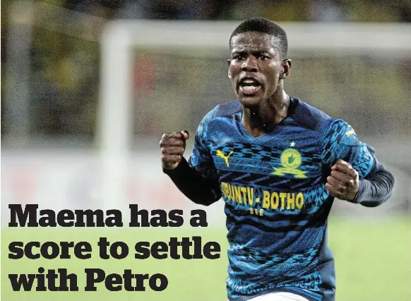 Maema has a score to settle with Petro - PressReader