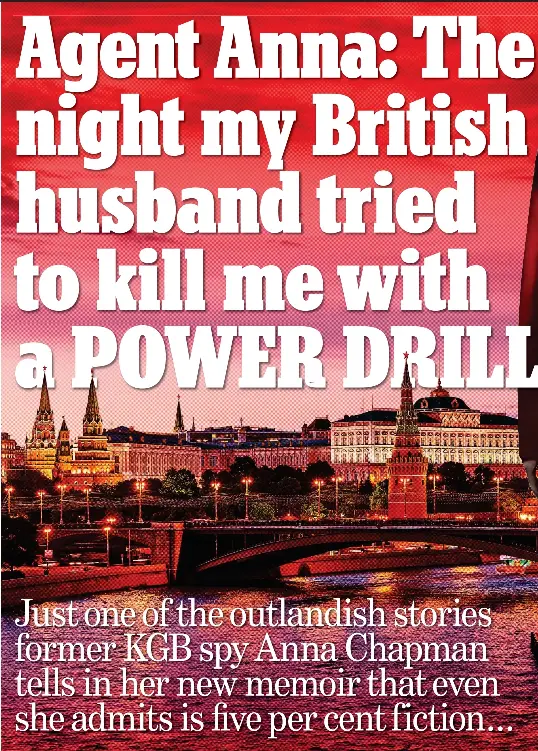 Agent Anna: The night my British husband tried to kill me with a POWER DRILL - PressReader