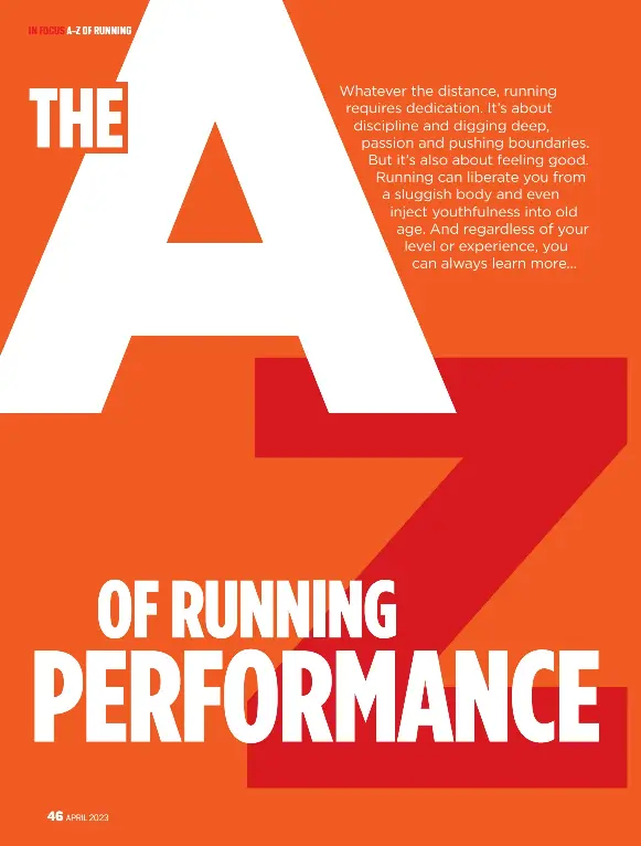 THE A Z OF RUNNING PERFORMANC­E - PressReader