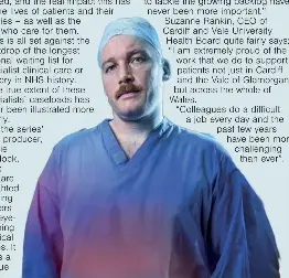 Saving Lives in Cardiff, BBC2, 9pm, & BBC1 Wales, 9pm - PressReader