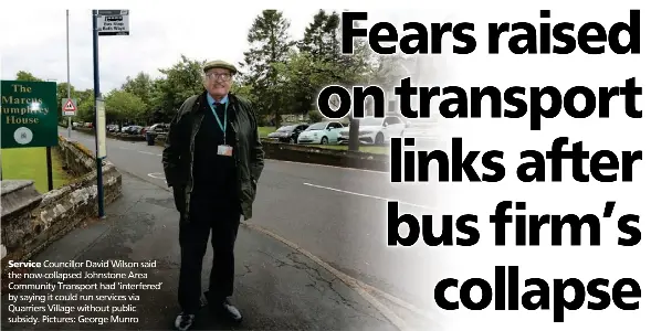 Fears raised on transport links a er bus firm’s collapse - PressReader