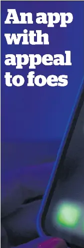 An app with appeal to foes - PressReader