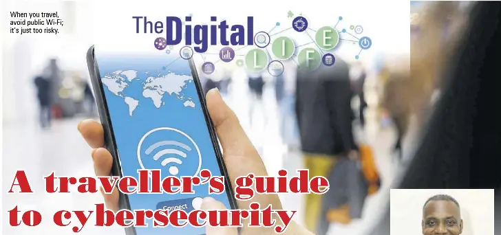 A traveller’s guide to cybersecur­ity - PressReader