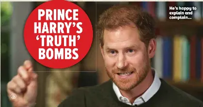 PRINCE HARRY’S ‘TRUTH’ BOMBS - PressReader