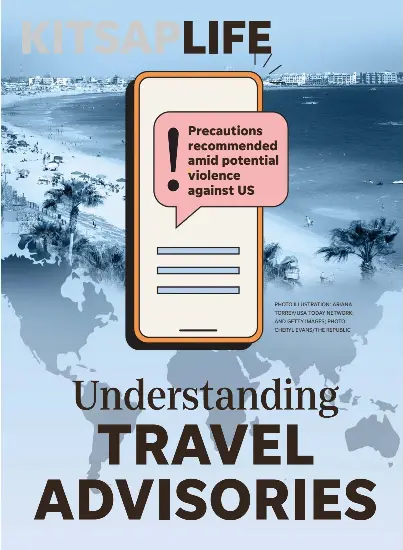 KITSAPLIFE Understand­ing TRAVEL ADVISORIES - PressReader
