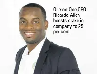 One on One CEO boosts stake in company - PressReader