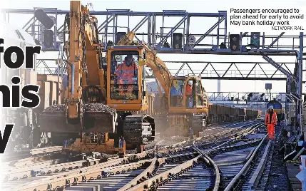 Warning to plan ahead for rail works this bank holiday - PressReader