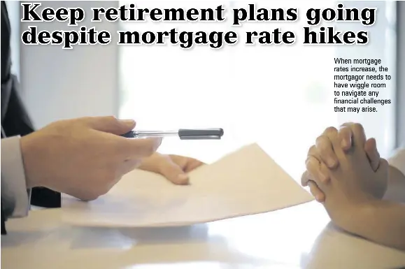 Keep retirement plans going despite mortgage rate hikes - PressReader