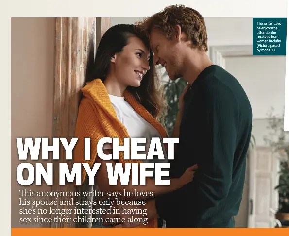 WHY I CHEAT ON MY WIFE - PressReader