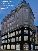 First Look Inside Dior’s New Vienna Boutique - PressReader