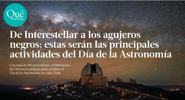 De Interestel­lar a los agujeros negros: estas serán las principale­s actividade­s del Día de la ...