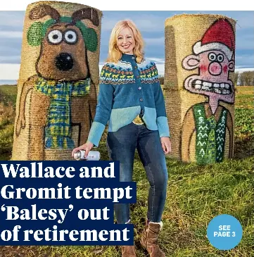 Wallace and Gromit tempt ‘Balesy’ out of retirement - PressReader